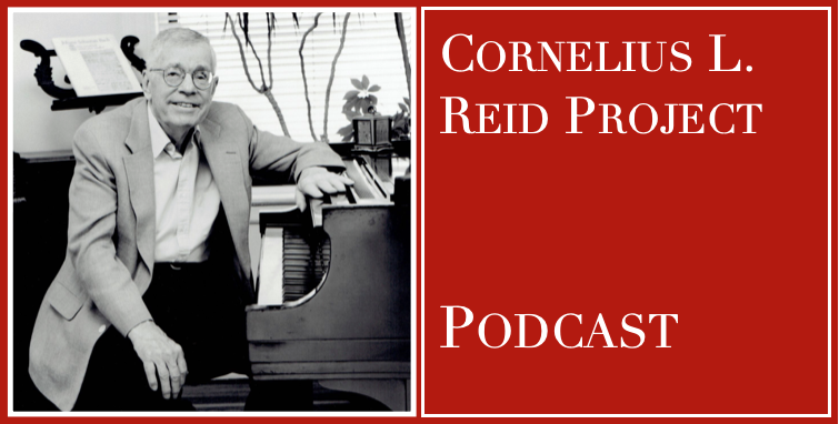 The Cornelius L. Reid Project is Available Online – Cornelius L. Reid